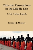 Marlin, "Christian Persecutions in the Middle East" - LAW AND RELIGION ...