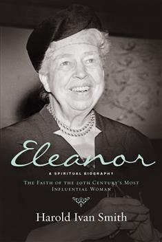 Smith, "Eleanor: A Spiritual Biography" - LAW AND RELIGION FORUM